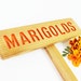 Flower Marker MARIGOLDS Garden Sign Orange Flowers Wood