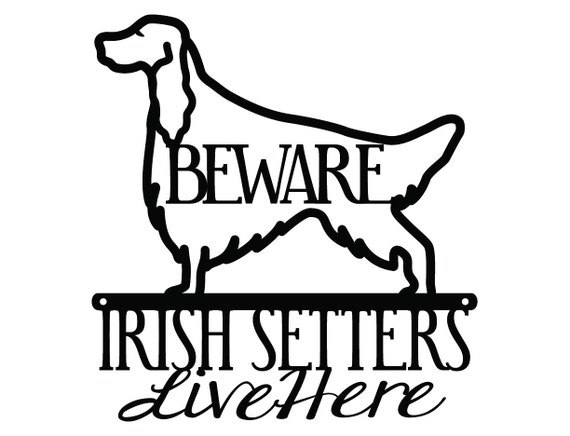 Irish Setters Live Here Metal Sign Black by RefinedInspirations