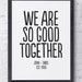 We Are So Good Together Personalized Art. Typographic Art.
