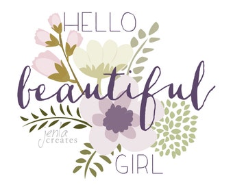 8x10 Wall Art Digital File - Hello Beautiful Girl