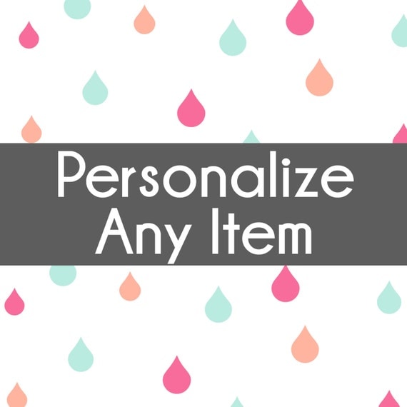 Personalize Any Item Customize a Listing