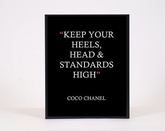 Printable quote poster: Keep your heels, head & standards high by Coco ...