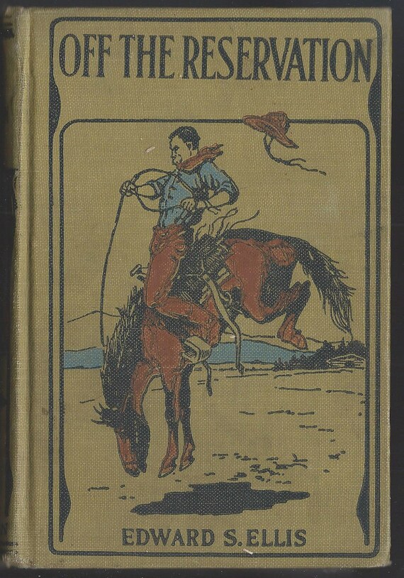 OFF the RESERVATION Caught in an Apache Raid Antique Book