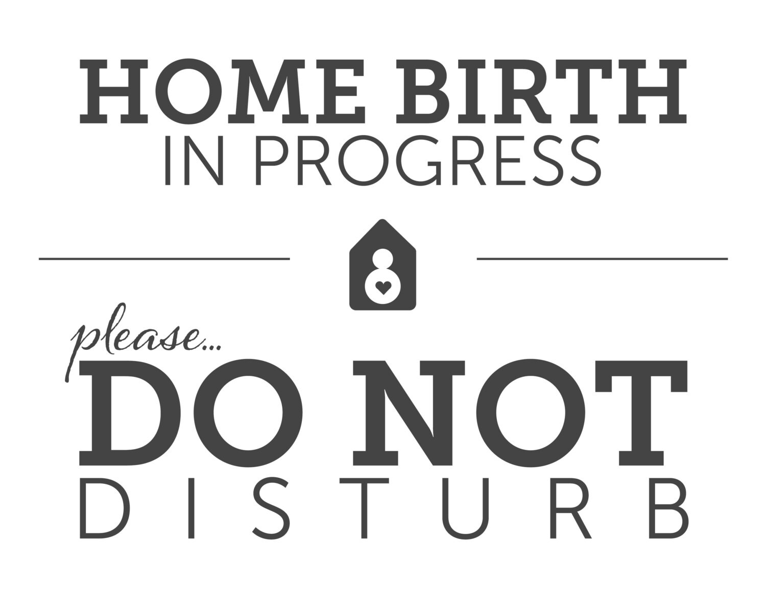 PRINTABLE SIGN Home Birth In Progress by Studio412Organics