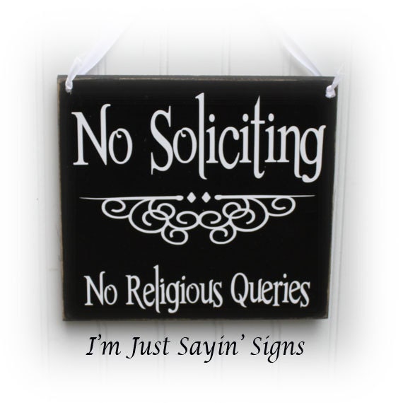 No Soliciting No Religious Queries Wood Sign