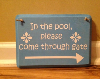 In the pool please come through gate sign/Swimming pool sign/ Pool sign ...