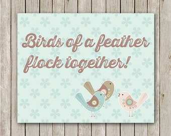 Bird Print, Instant Download, Birds of a Feather Flock Together Print ...