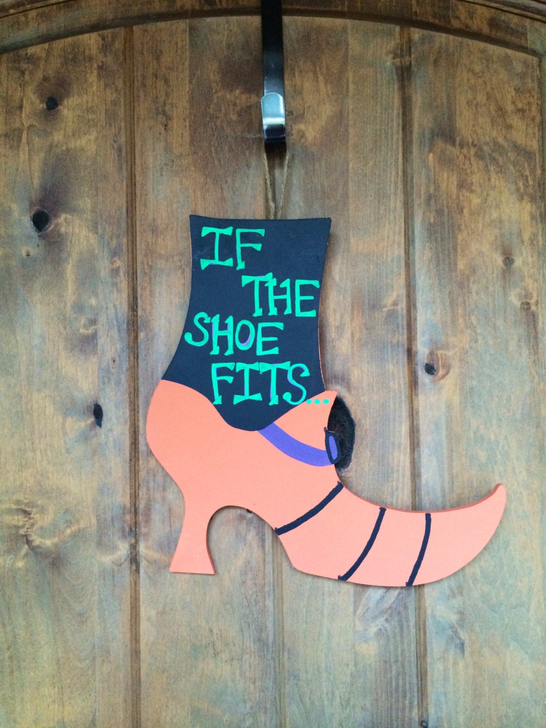 Witch Foot Leg Sign if the shoe fits ... Hanging front door or