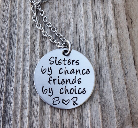 Sisters by chance friends by choice hand stamped personalized