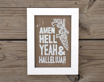 LINOCUT PRINT - Amen Hell Yeah Hallelujah 5x7 white on kraft - rustic ...