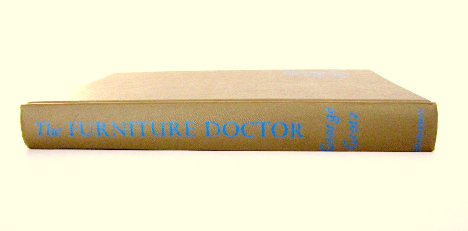 The Furniture Doctor Hardcover Book, 1962 George Grotz, A How To Repair ...
