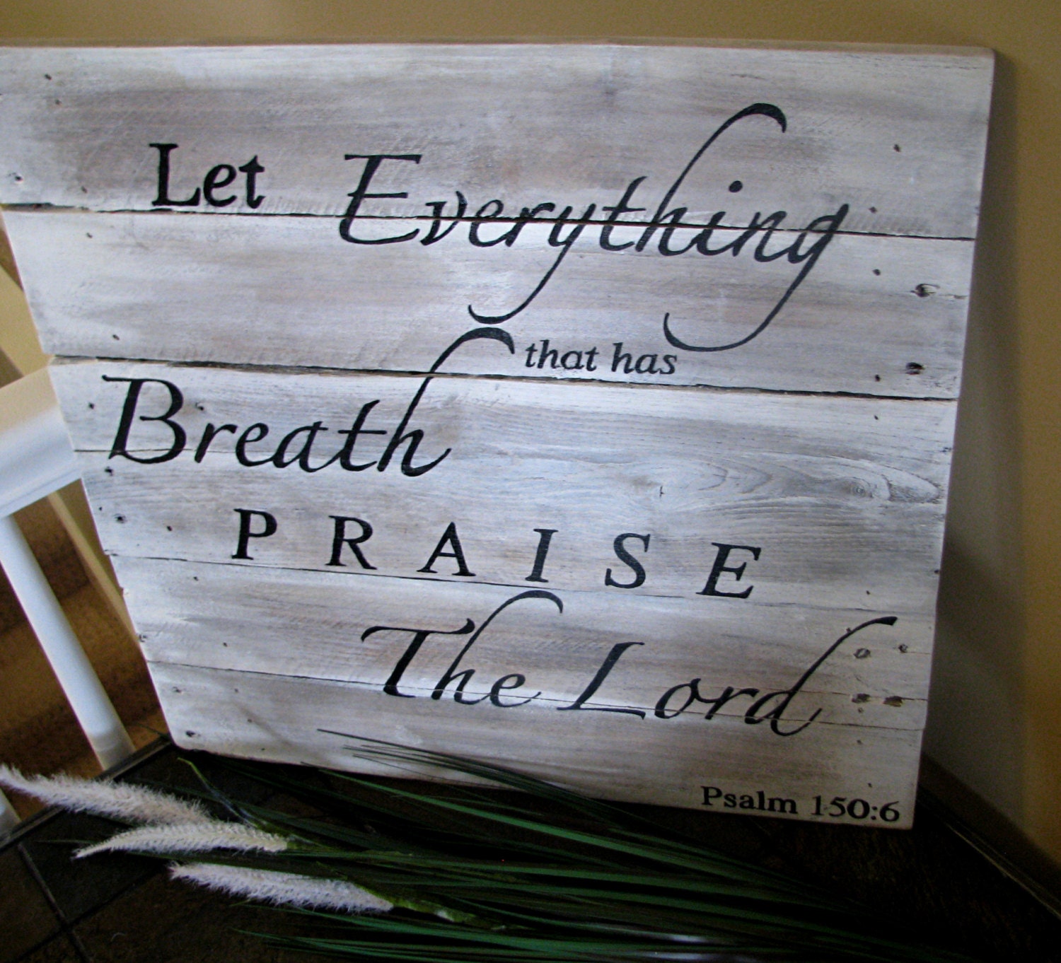 Psalm 150:6 Hand Painted Wooden Scripture sign on pallet wood