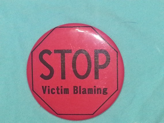 Items Similar To Stop Victim Blaming 2 25 Button Feminist Pin On Etsy
