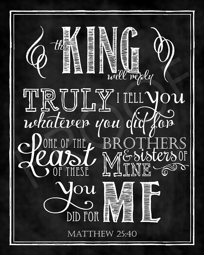 Scripture Art Matthew 25:40 chalkboard style