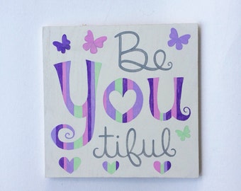 Beyoutiful be you tiful sign beautiful wood sign girls room