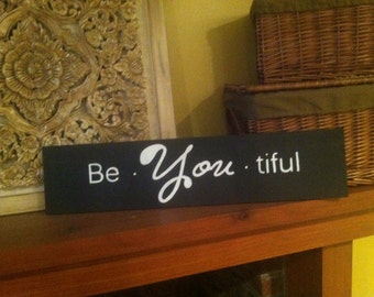Popular items for be you tiful sign on Etsy