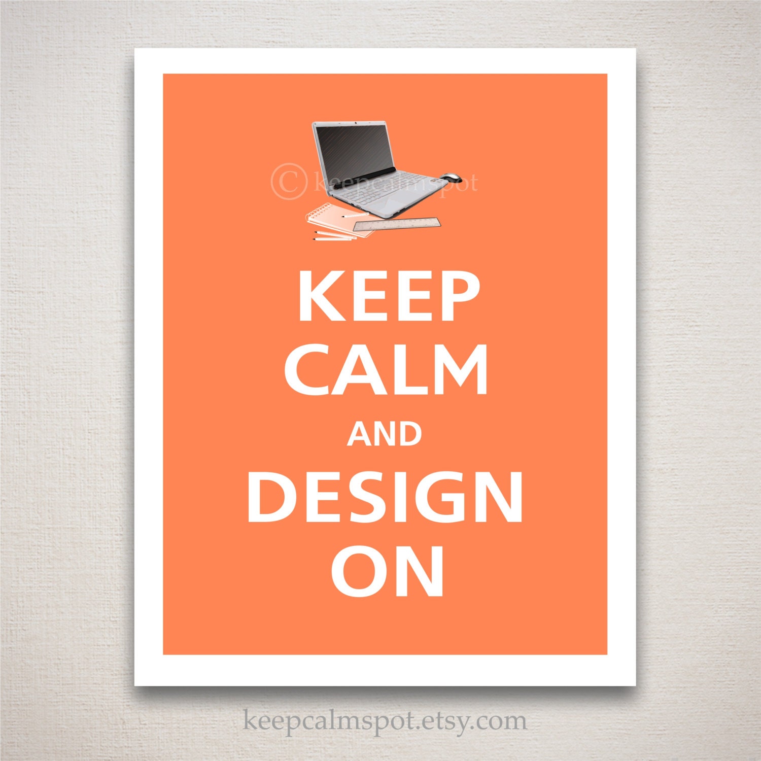 Keep Calm and DESIGN ON Graphic Designer's Art Print