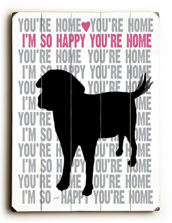 Wooden Art Sign Planked I'm So Happy You're Home dog by lisaweedn
