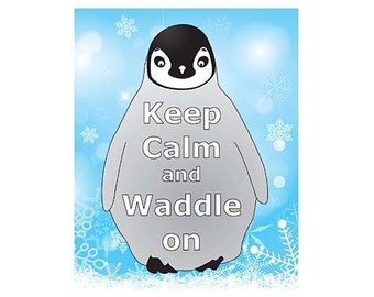Penguin Print Keep Calm and Waddle On Cute Penguin Home Decor Print ...
