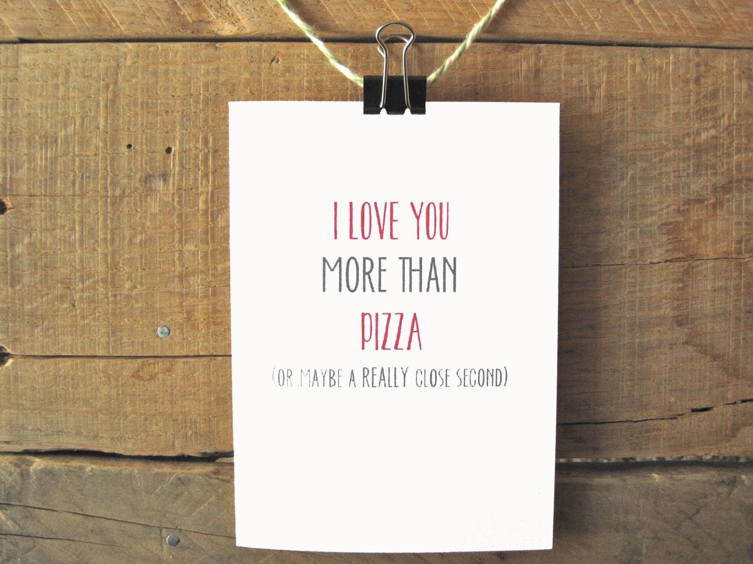 I love you more than pizza. Funny Valentine's Day by PAGEFIFTYFIVE
