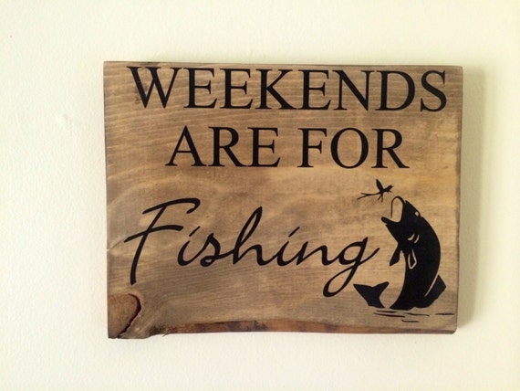 Custom hand painted rustic sign weekends are for