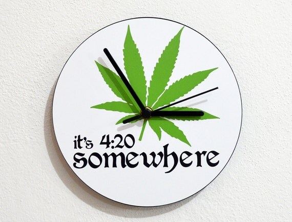Marijuana it's 4:20 somewhere Wall Clock