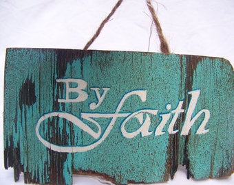 Reclaimed wood wall decor / art / sign - By Faith - hand painted