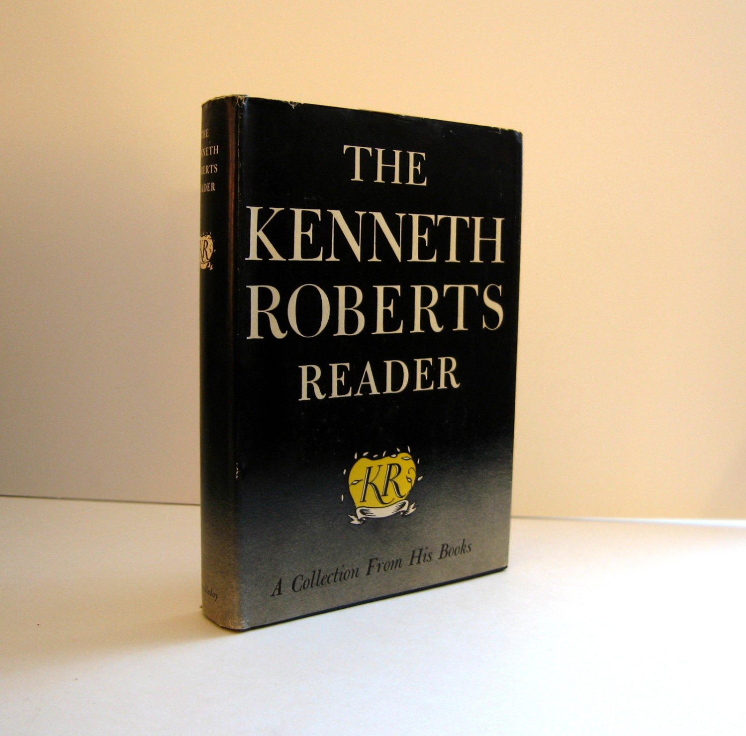 The Kenneth Roberts Reader : A Collection from his Books