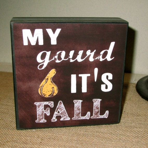 Items similar to Cute Chalkboard Style Fall Sign Fun My Gourd It's Fall ...