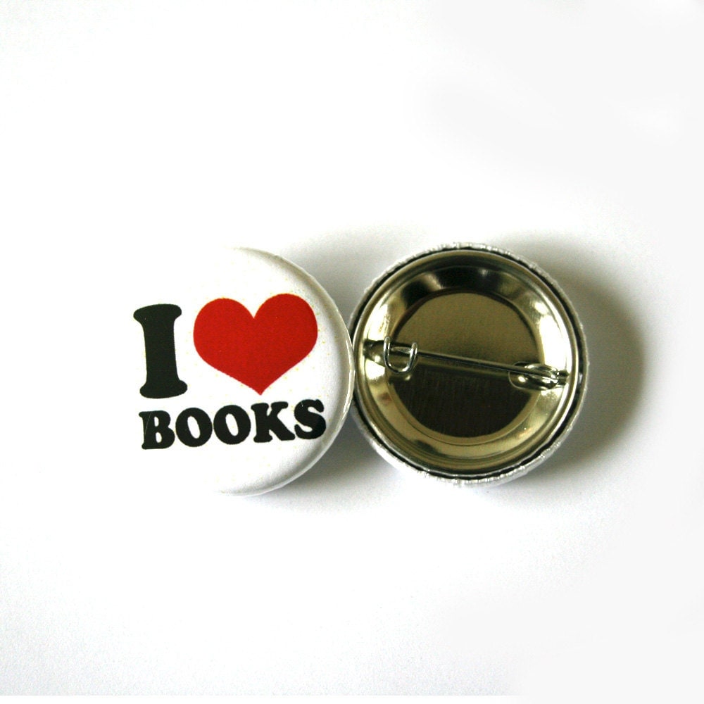 I Love Books Button Badge Pinback | I Have A Problem With Pinback Buttons