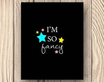 I'm So Fancy Printable Instant Download Black With Stars Quote Home ...