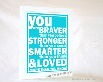 Quote You Are Braver than You Believe Fine Art Print