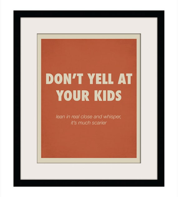 Items similar to Instant Download Don't Yell At Your Kids Poster, Wall ...