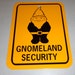 Gnomeland Security Funny Sign 6x8 inch Aluminum metal room