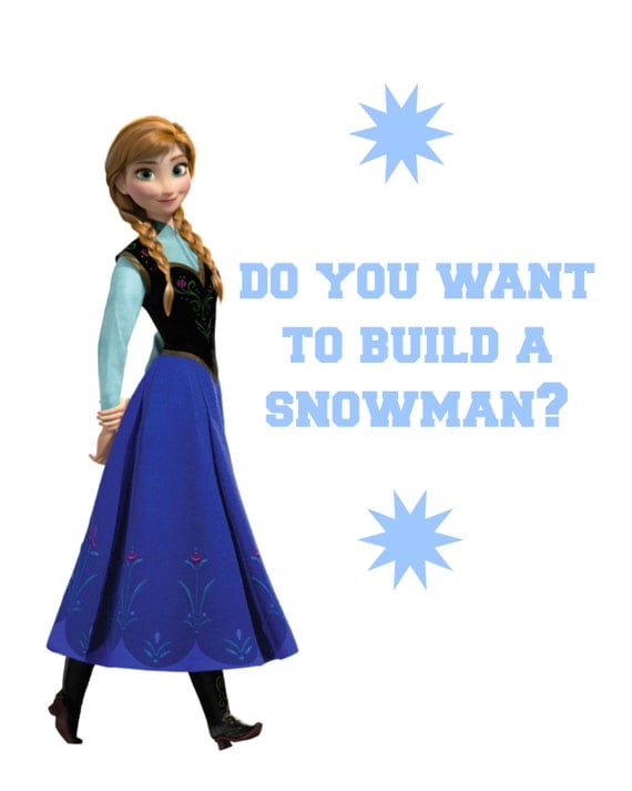 Frozen Anna Do You Want to Build A Snowman by RachelsMagicalPrints