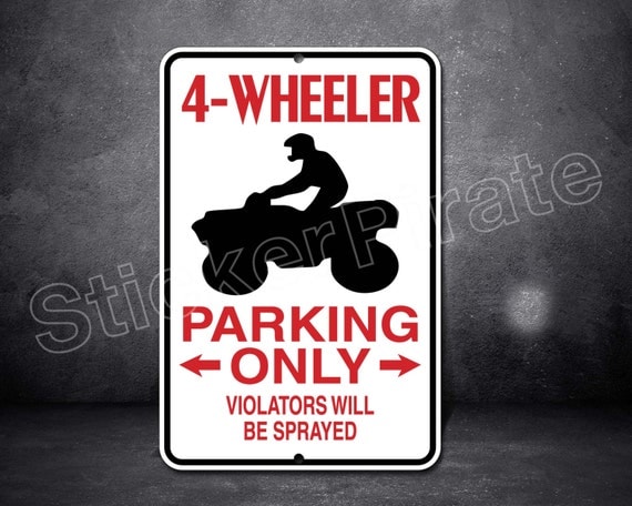 4 Wheeler Parking Only 8 x 12 Aluminum Novelty