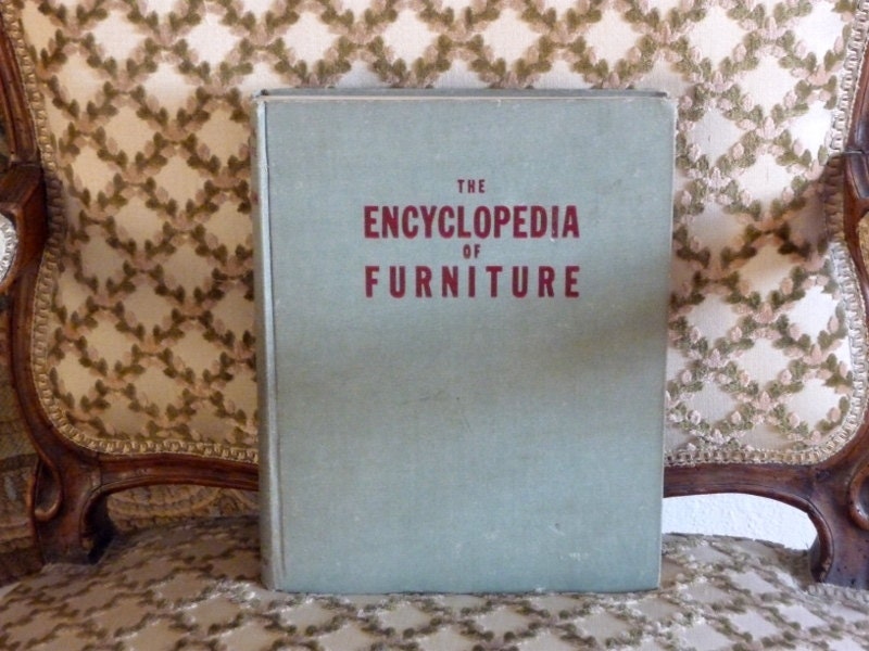 Encyclopedia of Furniture by Joseph Aronson 1949 – Haute Juice