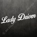Lady Driven Bumper Sticker Vinyl Decal Car Truck SUV Woman
