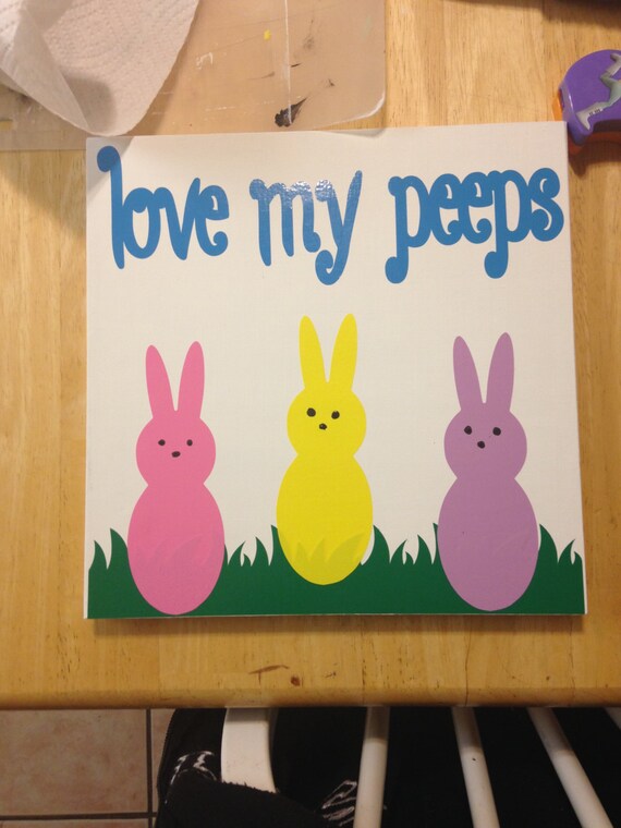 Easter 10x10 Love my Peeps Sign