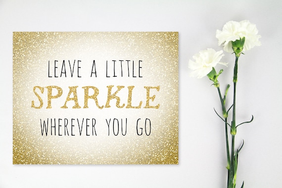 Leave a Little Sparkle Wherever You Go Typography Print Art