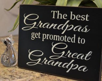 The Best Grandpas Get Promoted To Great Grandpa, 10x7.5 Primitive Wood ...