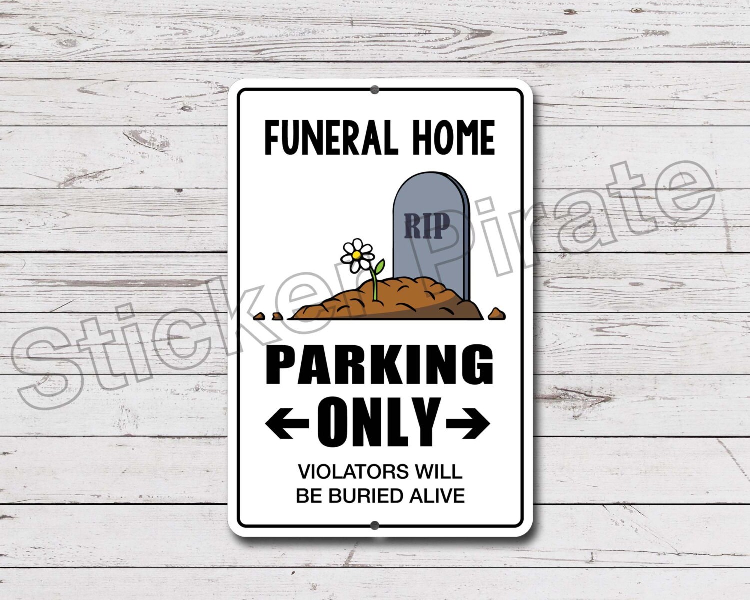 Funeral Home Parking Only 8 x 12 Aluminum Novelty