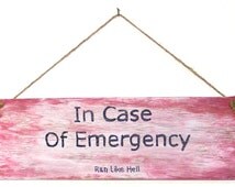 In Case Of Emergency Run Like Hell Wood Sign Plaque Hand Lettered Funny ...
