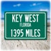Personalized Highway Distance Sign To: Key West Florida the