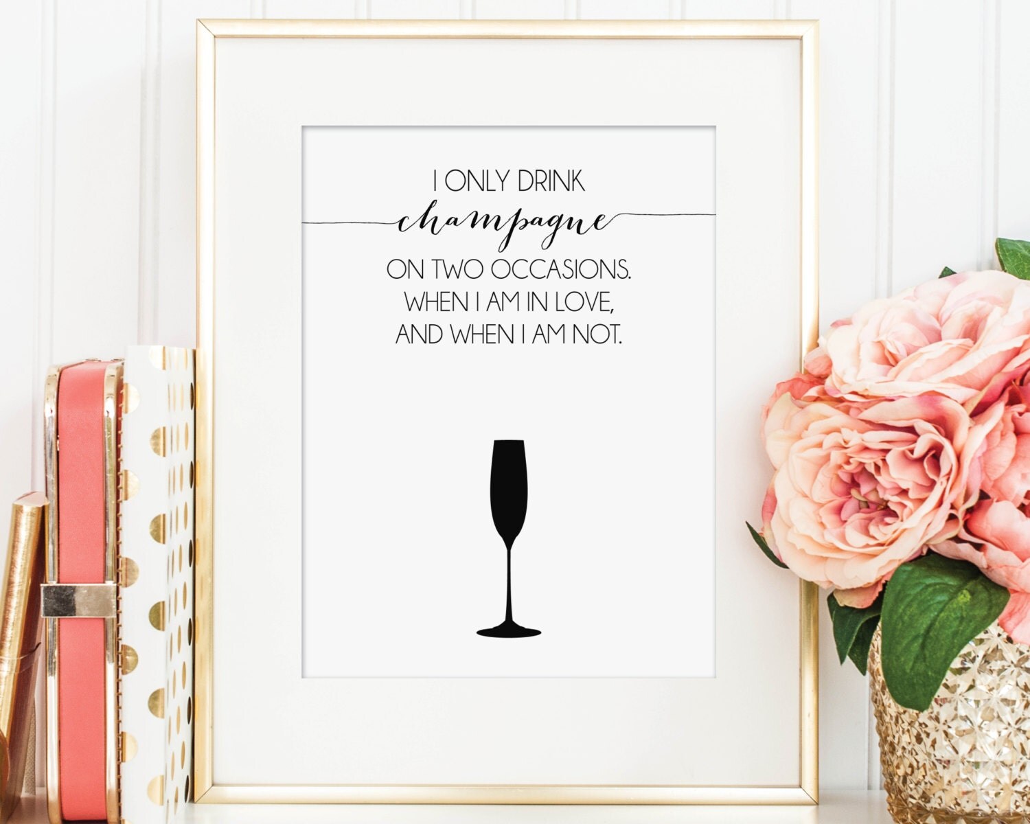 PRINTABLE Coco Chanel Champagne Quote I Only Drink Champagne