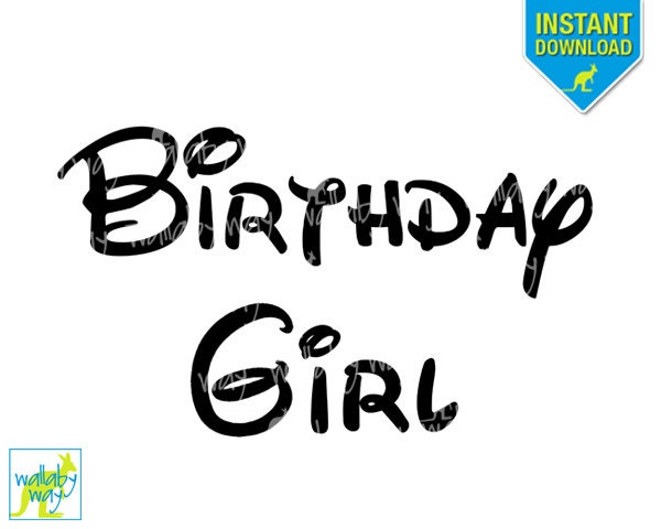 Birthday Girl Disney Writing Printable Iron On Transfer or Use