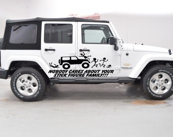 Jeep Wrangler Car vinyl graphics Nobody cares about your stick figure ...