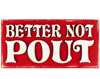 Items similar to Better Not Pout on Etsy