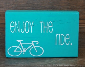 Enjoy The Ride Sign, Enjoy The Ride Bike Sign