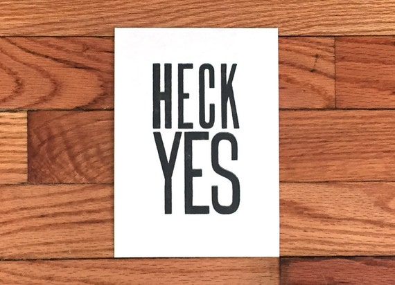 Heck Yes Letterpress Print by OfftheBeatenPress on Etsy